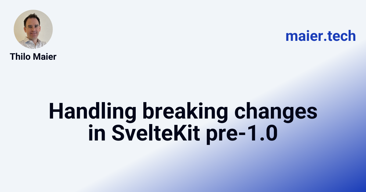 Handling breaking changes in SvelteKit pre-1.0